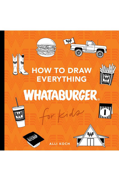 How to Draw Everything Whataburger: Learn to Draw with 35... – Caribook ...